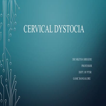 an elaborative presentation on CERVICAL DYSTOCIA | PPTX
