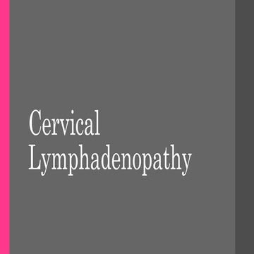 Cervical Lymphadenopathy(lymph node disorder).pptx