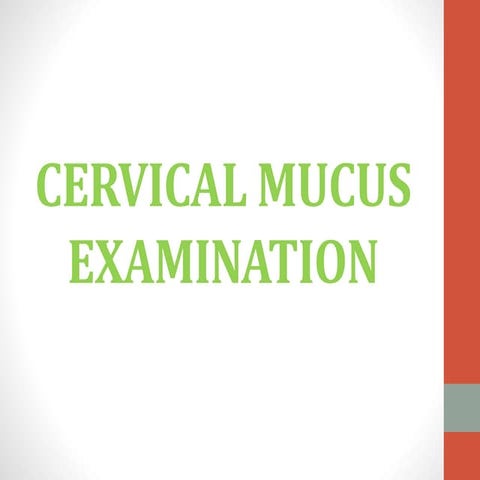 cervical mucus exam.pptx