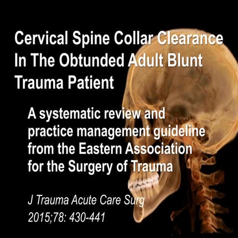 C-Spine Collar Clearance In The Obtunded Adult Blunt Trauma Patient | PPT