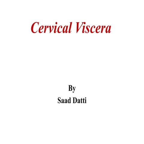 Cervical Viscera lecture delivered by Saad Datti | PPTX