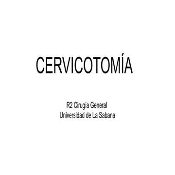 Cervicotomia- cirugia de cabeza y cuello | PPTX