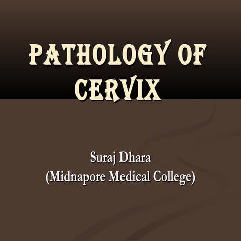 PATHOLOGY OF THE CERVIX | PPT
