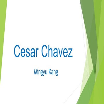Cesar Chavez (by Mingyu Kang) | PPTX
