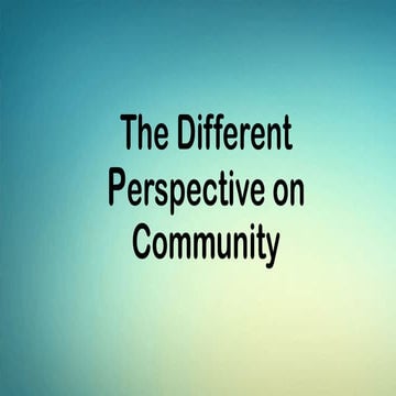 Different Perspective on Community | PPTX