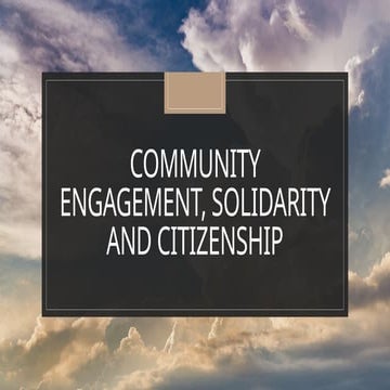 COMMUNITY ENGAGEMENT, SOLIDARITY AND CITIZENSHIP.pptx