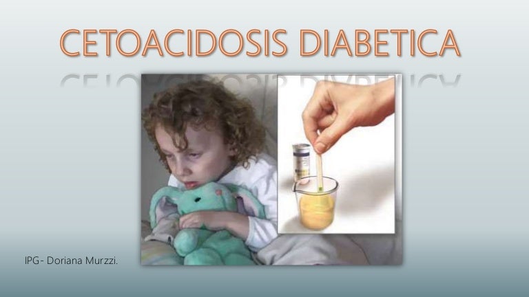 FISIOPATOLOGIA DE CETOACIDOSIS DIABETICA.