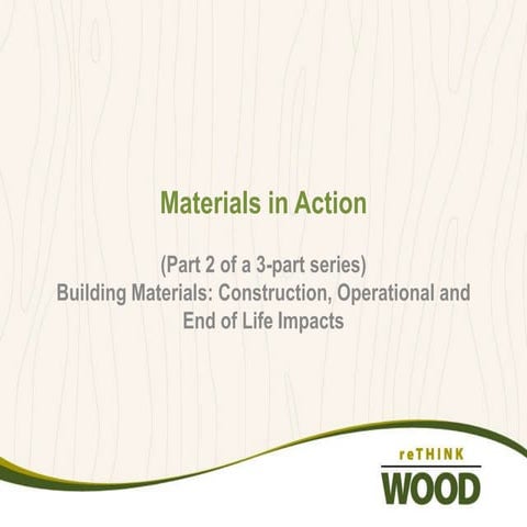 Materials in Action - Examining the Impacts of Building Materials | PPTX