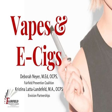 Vapes and E-Cigs: 101 | PPTX