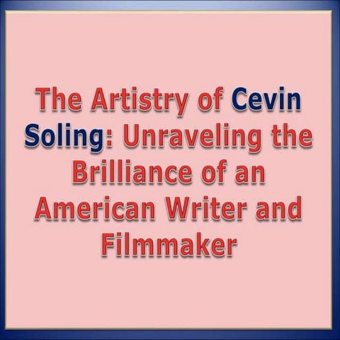 Cevin Soling - Impact and Documentary Films | PPT