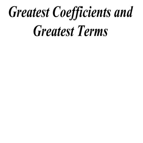 12X1 T08 04 greatest coefficients & terms | PPT