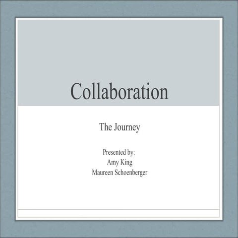 Collaboration: A Journey | PPT