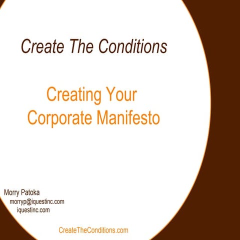 Creating Your Corporate Manifesto - Create The Conditions | PPT | Human Resources | Business