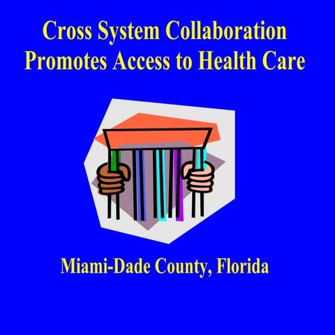 Cross System Collaboration Promotes Access to Health Care | PPT