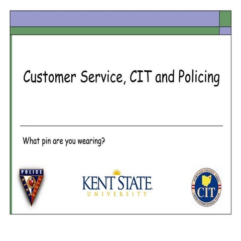Customer Service, CIT and Policing | PPT