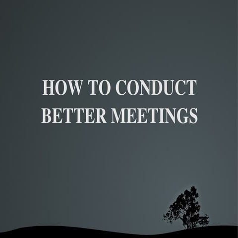 HOW TO CONDUCT BETTER MEETINGS | ODP