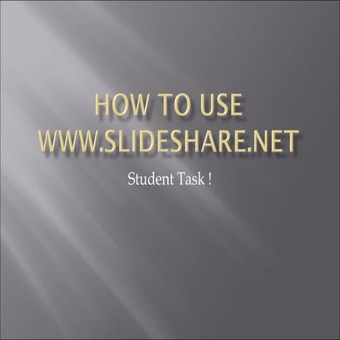 How To Use Slideshare | PPT