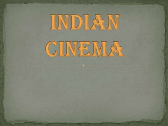 Presentation on indian cinema | PPTX