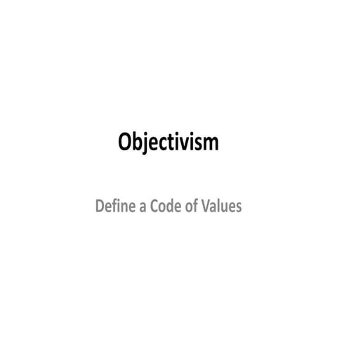 C:\Fakepath\Objectivism Define Values | PPT