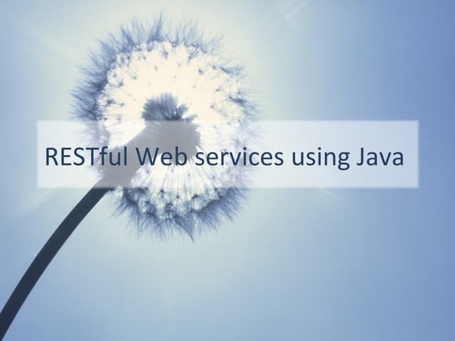 Developing RESTful WebServices using Jersey | PPT Developing RESTful WebServices using Jersey | PPT
