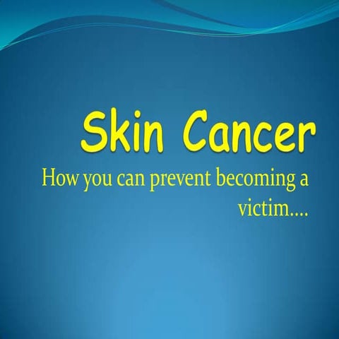 C:\Fakepath\Skin Cancer | PPTX | Skin and Dermatology | Diseases and ...