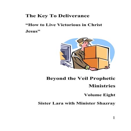 The Key To Deliverance Living Victorious In Christ Jesus | DOC