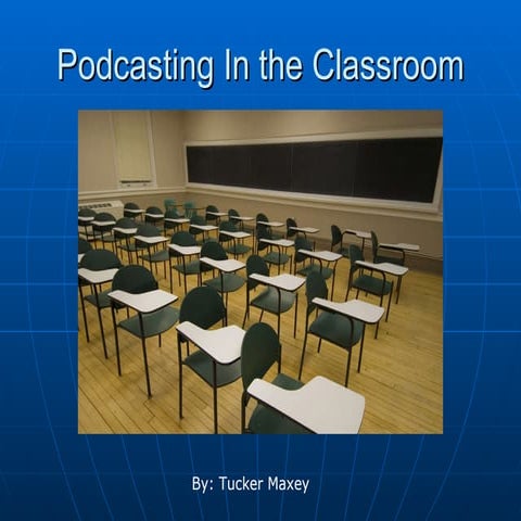 Podcasting in the classroom | PPT