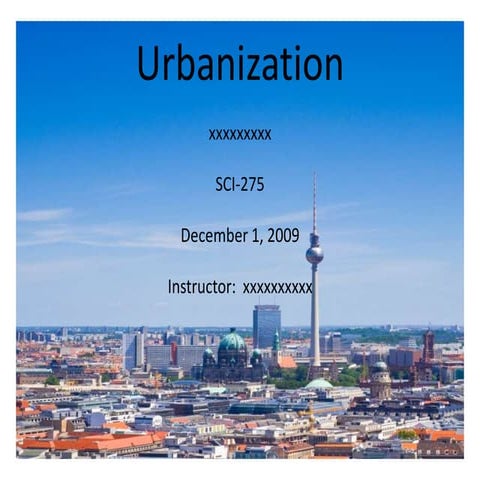 SCI 275 Week 4 Assignment - Urbanization | PPT