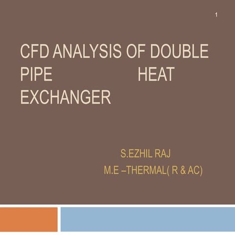 CFD ANALYSIS OF DOUBLE PIPE HEAT EXCHANGER | PPTX