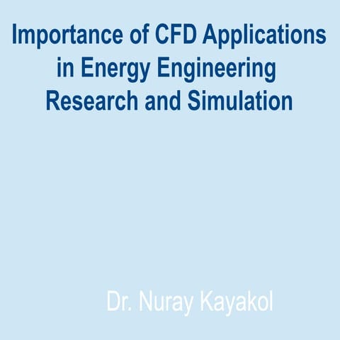 Importance of CFD Applications in Energy Engineering Research and ...
