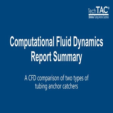 TechTAC® CFD Report Summary: A Comparison of Two Types of Tubing Anchor ...