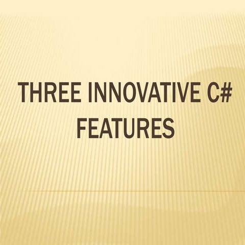 Three innovative C# features | PPTX