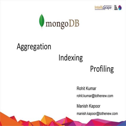 Mongodb Aggregations Indexing And Profiling Ppt