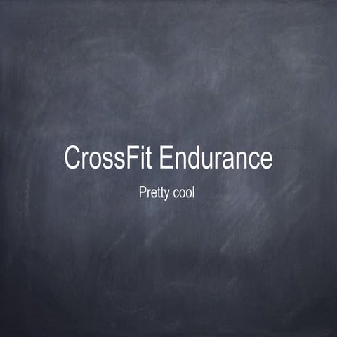 CrossFit Endurance Overview and Tips | PPT