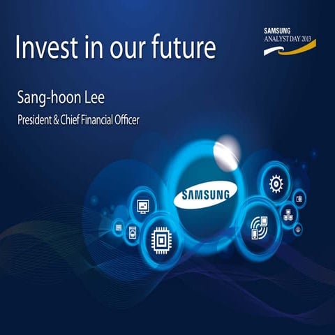 Samsung Analyst Day 2013: Cfo sang hoon lee-invest in our future | PDF