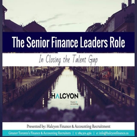 The Senior Finance Leaders Role in Closing the Talent Gap | PPT