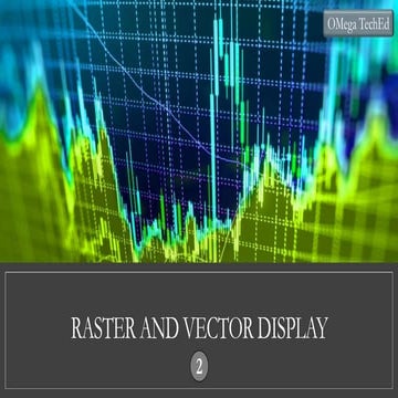 Raster and Vector Display. | PPTX