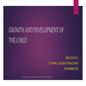 GROWTH AND DEVELOPMENT OF THE CHILD | PPT
