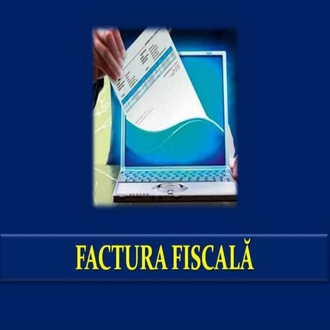 Factura fiscala | PPTX
