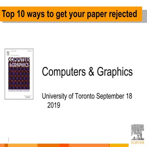 top 10 ways to get your paper rejected at Computers and Graphics ...