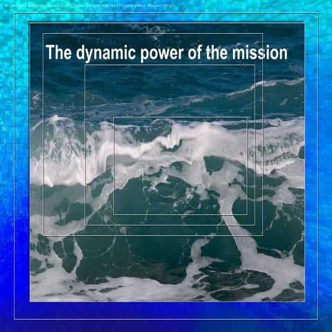 General Chapter part 6: The dynamic power of the mission | PPT