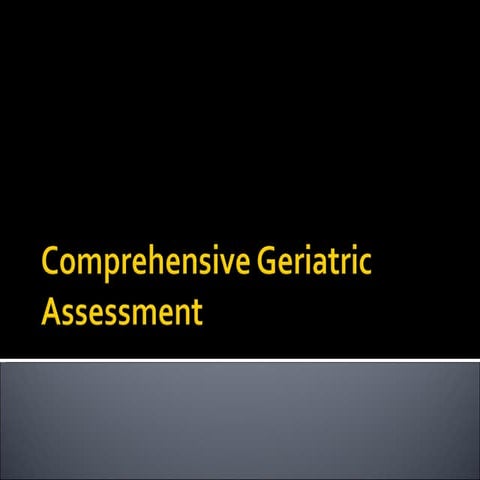 Comprehensive Geriatric assessment | PPT
