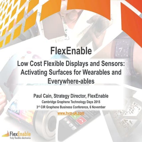 Paul Cain FlexEnable Cambridge Investment Research Events | PDF