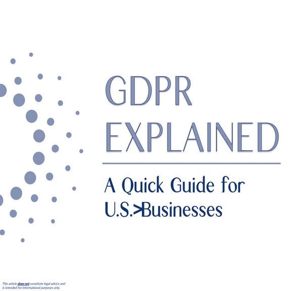 GDPR Explained - A Quick Guide for US Businesses | PPT