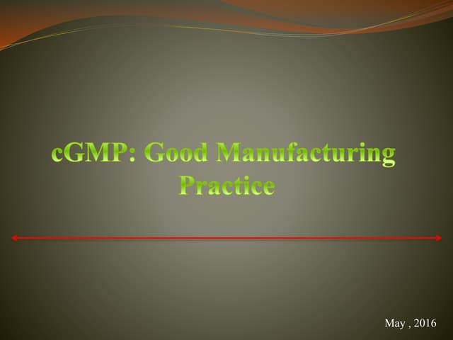 GMP Requirements & Drug & Cosmetic Act Provision.pptx
