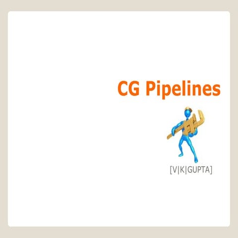Cg Pipeline | PPT | Computing | Technology & Computing