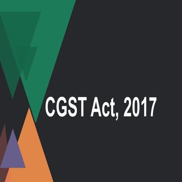 CGST Act, 201.........................7.ppt