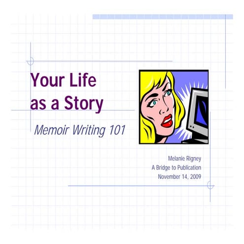 Your Life as a Story: Memoir Writing 101 | PDF