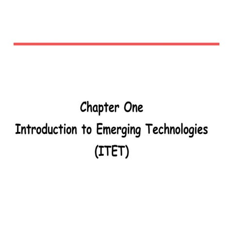 Emerging Technology freshman course Chapter 1. pptx f | PPTX