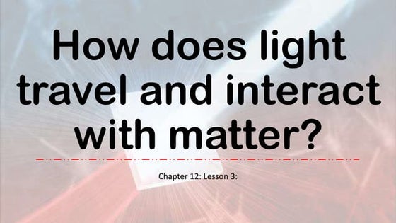 1.properties of light and it's interaction with matter | PPT
